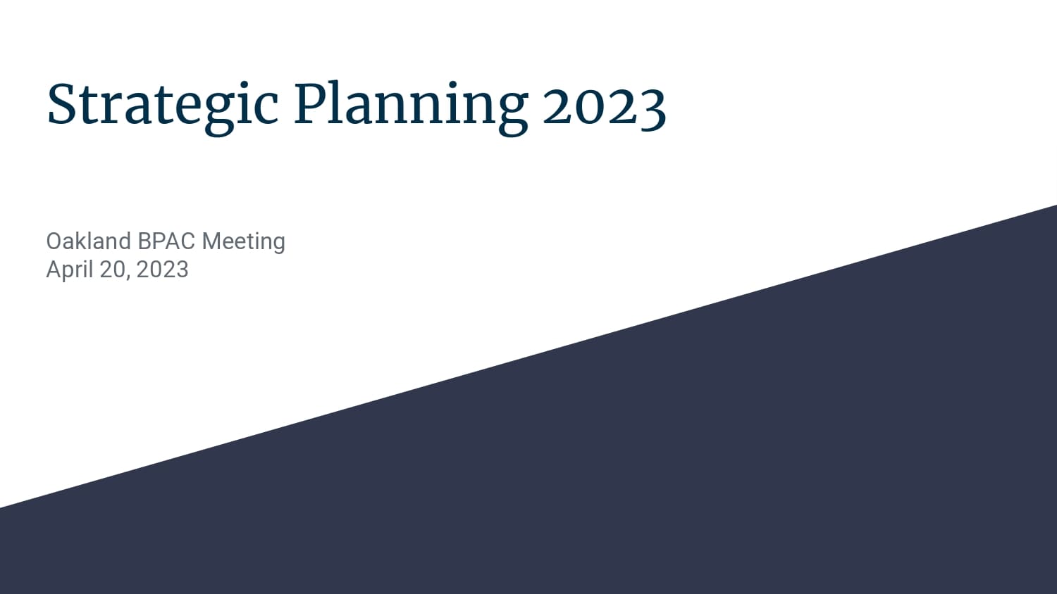 2023 Strategic Planning – Oakland BPAC Blog